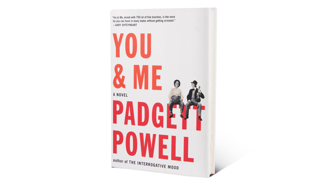 Review: You & Me by Padgett Powell