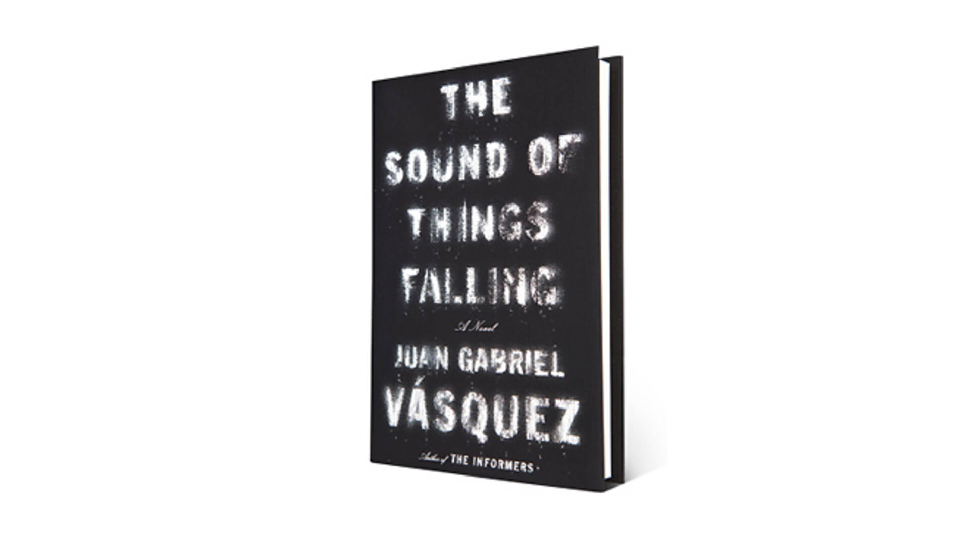 Book review: The Sound of Things Falling by Juan Gabriel Vásquez