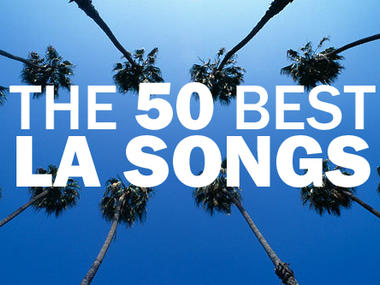 The 50 best songs about Los Angeles