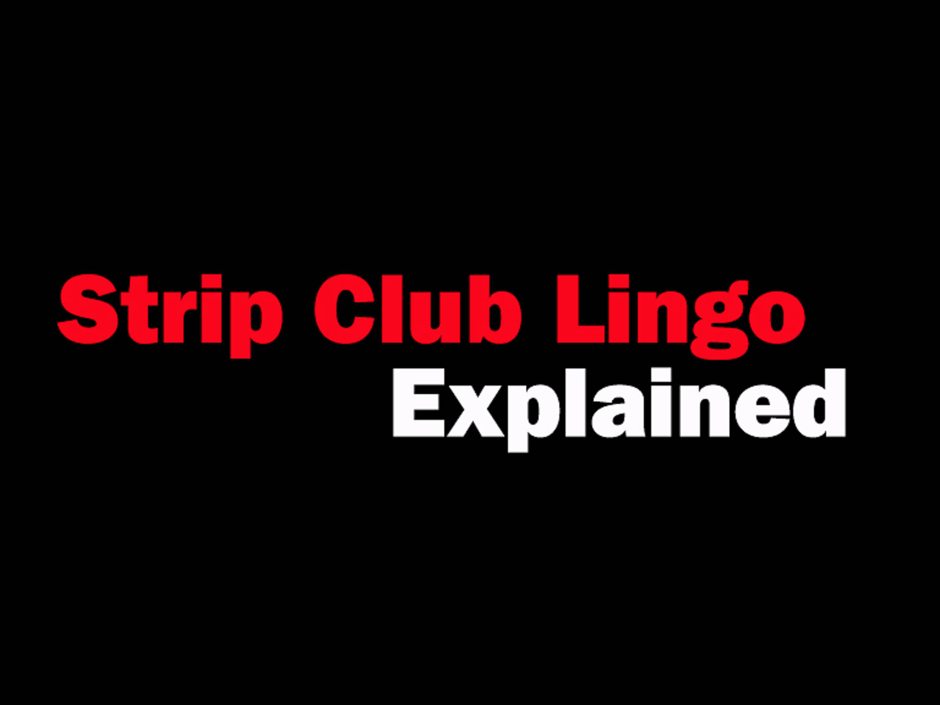 Strip club lingo explained