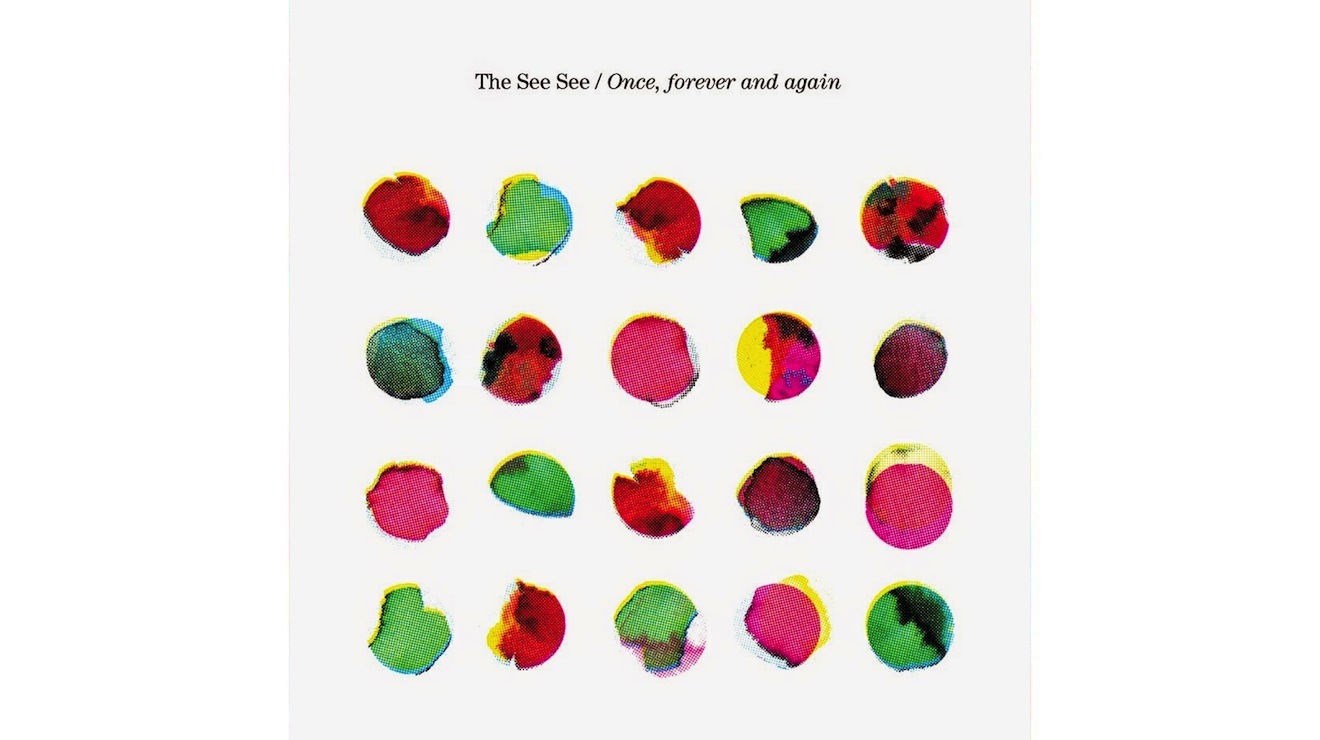 The See See - ‘Once, Forever and Again’ album review