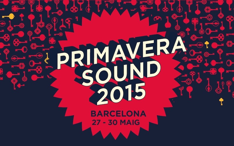 Primavera Sound 2015: la guia completa