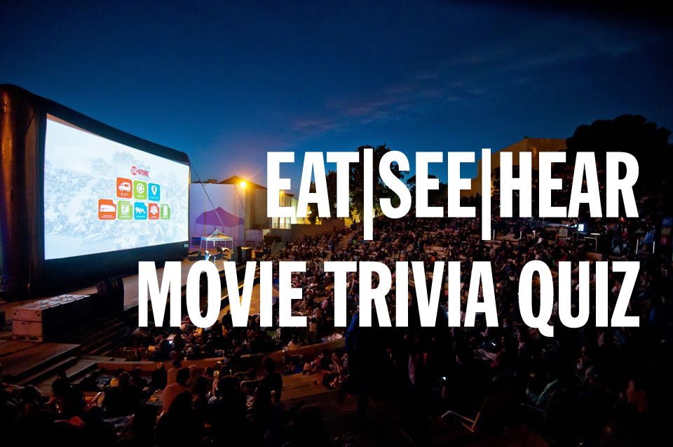 Eat|See|Hear movie trivia quiz for a VIP ticket prize