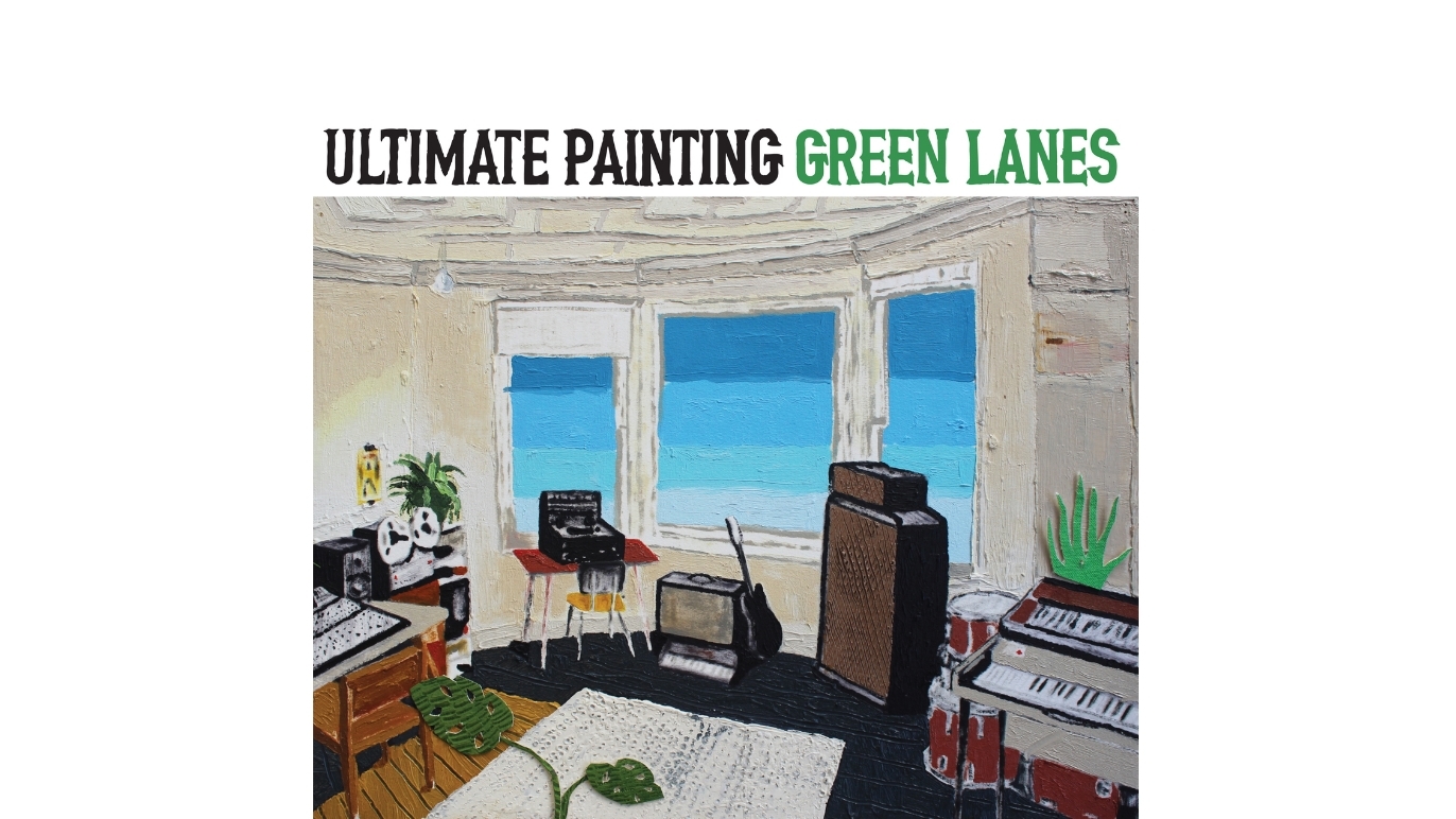 Ultimate Painting – ‘Green Lanes’ album review