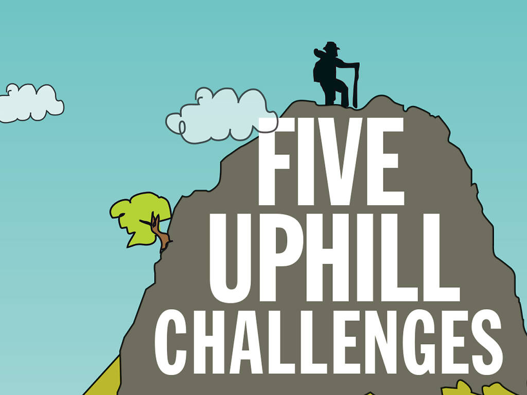 Five uphill challenges