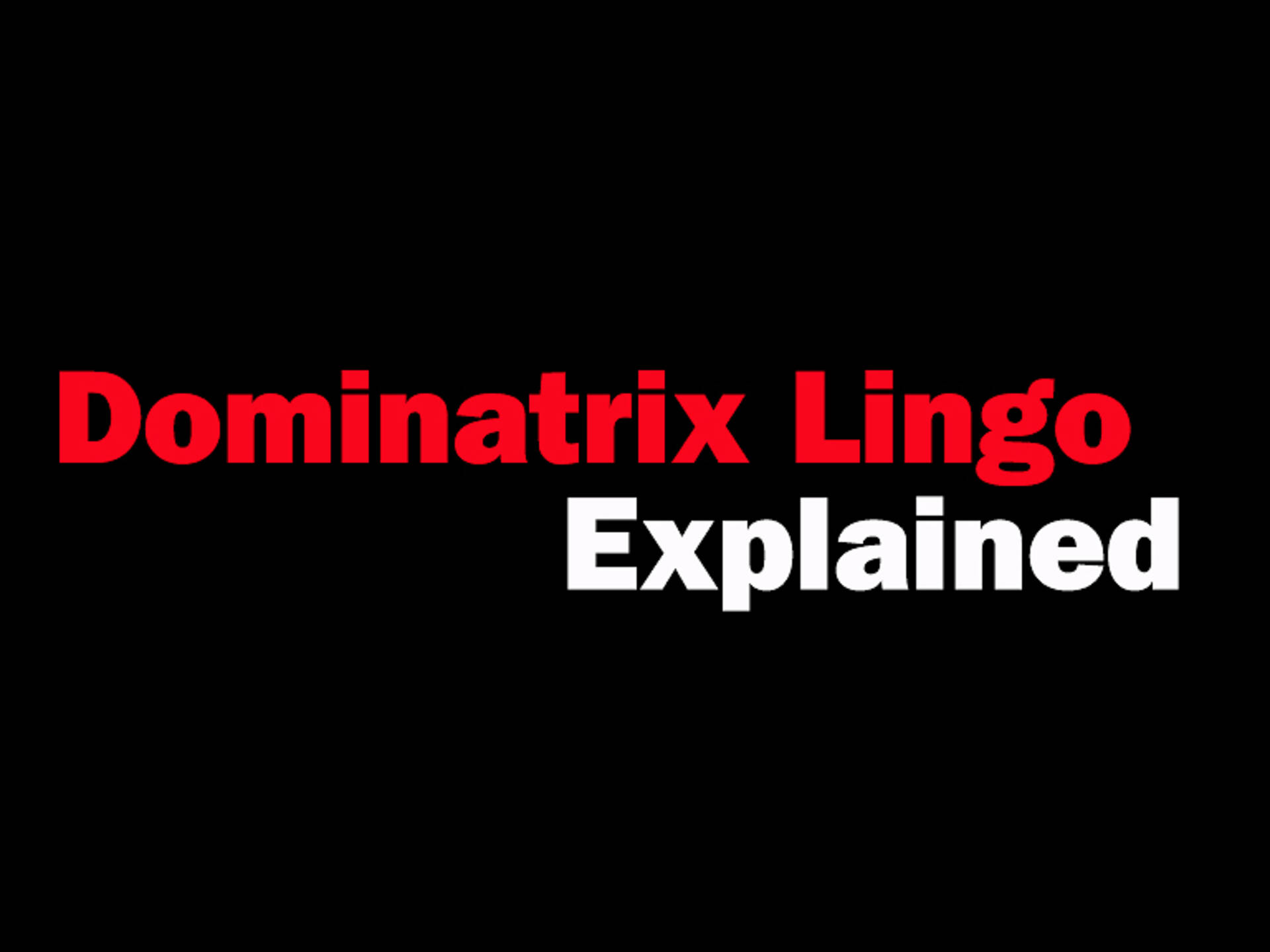 A guide to understanding dominatrix and BDSM lingo