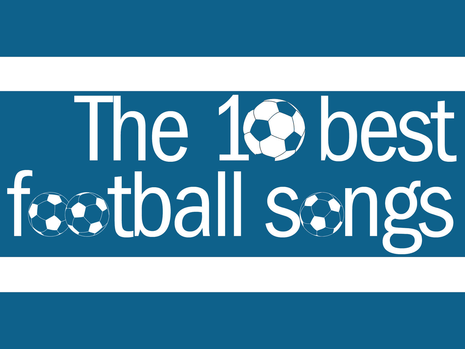 Football songs – The best and worst of football music