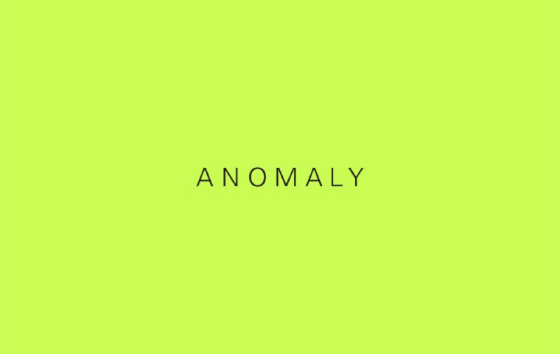 ANOMALY