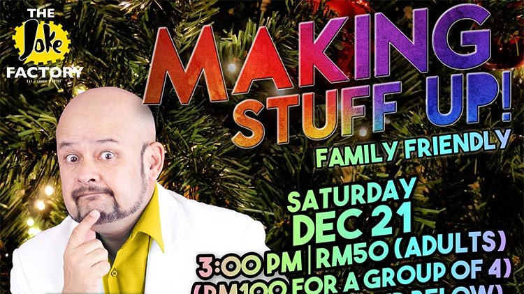 Making Stuff Up: Xmas Special | Comedy in Kuala Lumpur