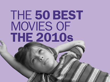 The best films of the 2010s: the 50 movies of the decade
