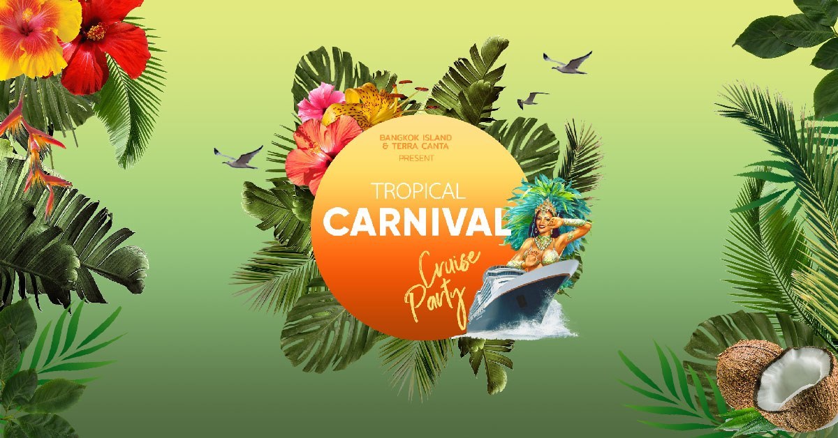 Tropical Carnival | Things to do in Bangkok