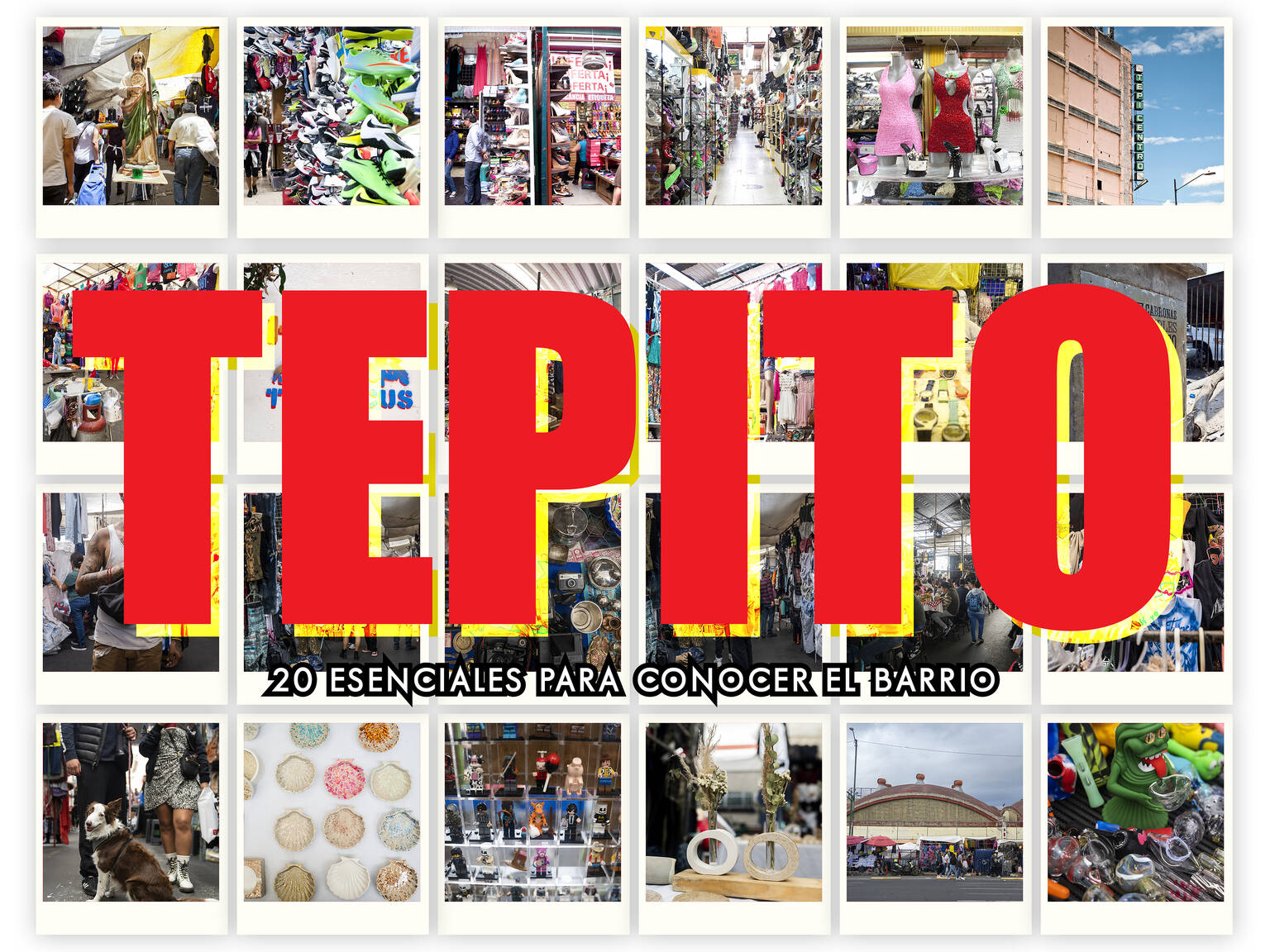 Tepito: 20 esenciales en el barrio