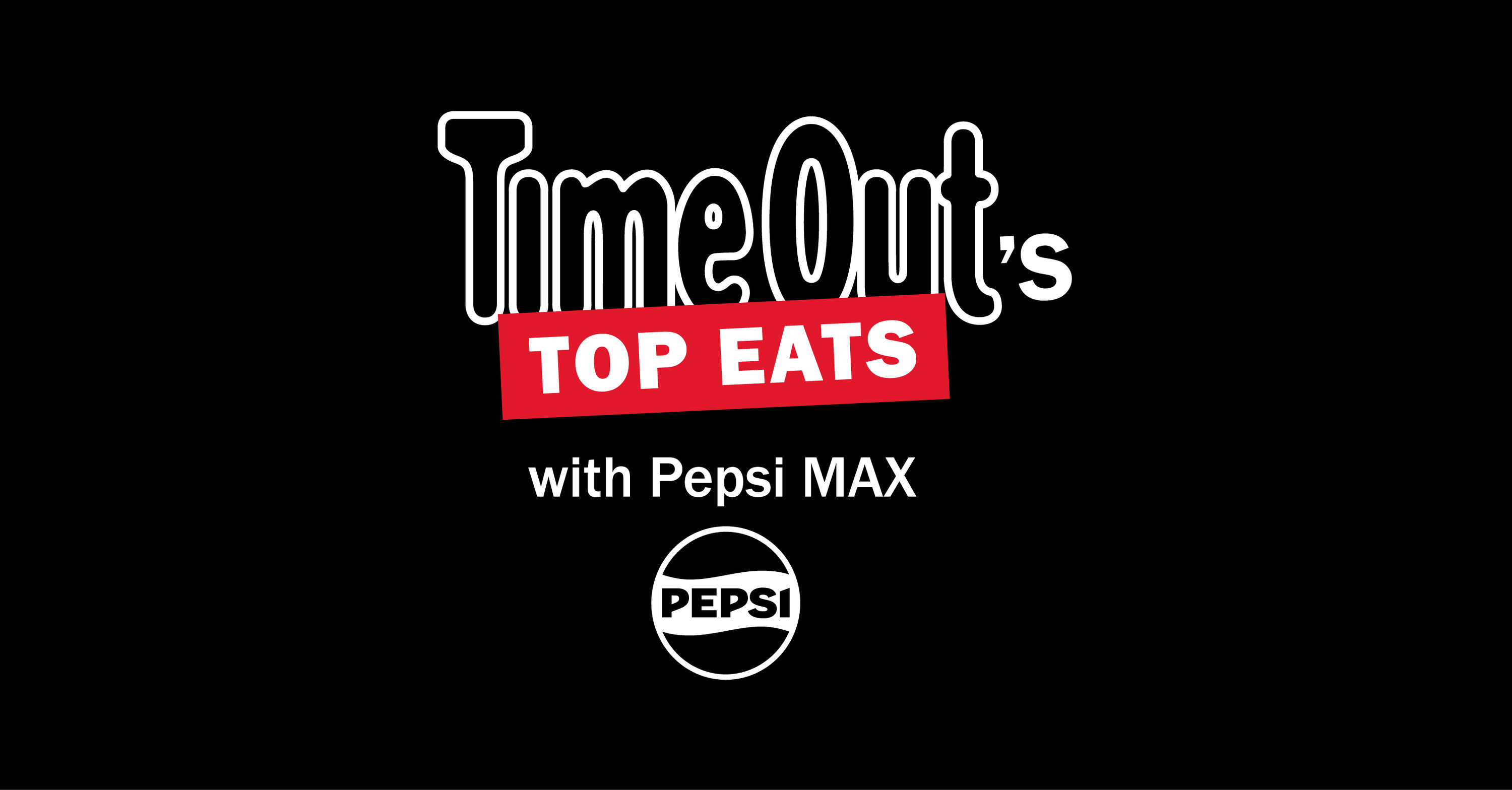 Time Out and Pepsi MAX put Top Eats on the map
