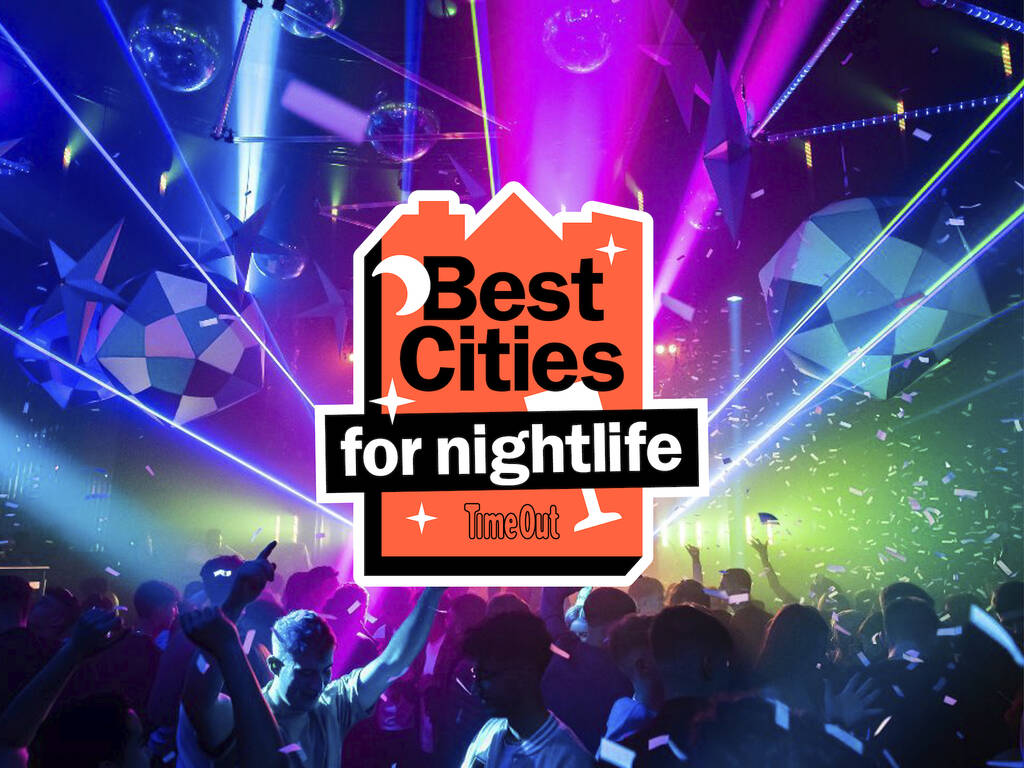 The World’s 20 Best Cities for Nightlife Right Now
