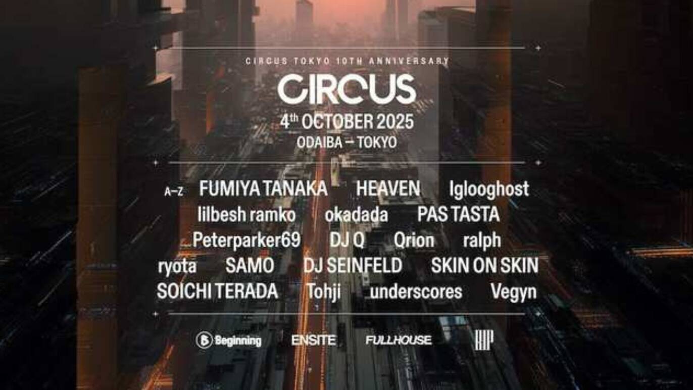Circus Tokyo 10th Anniversary at Odaiba Ultra Park | Music in Tokyo