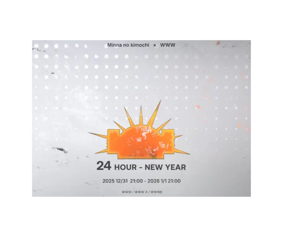 Minna-no-Kimochi x WWW presents 24 Hour New Year Party